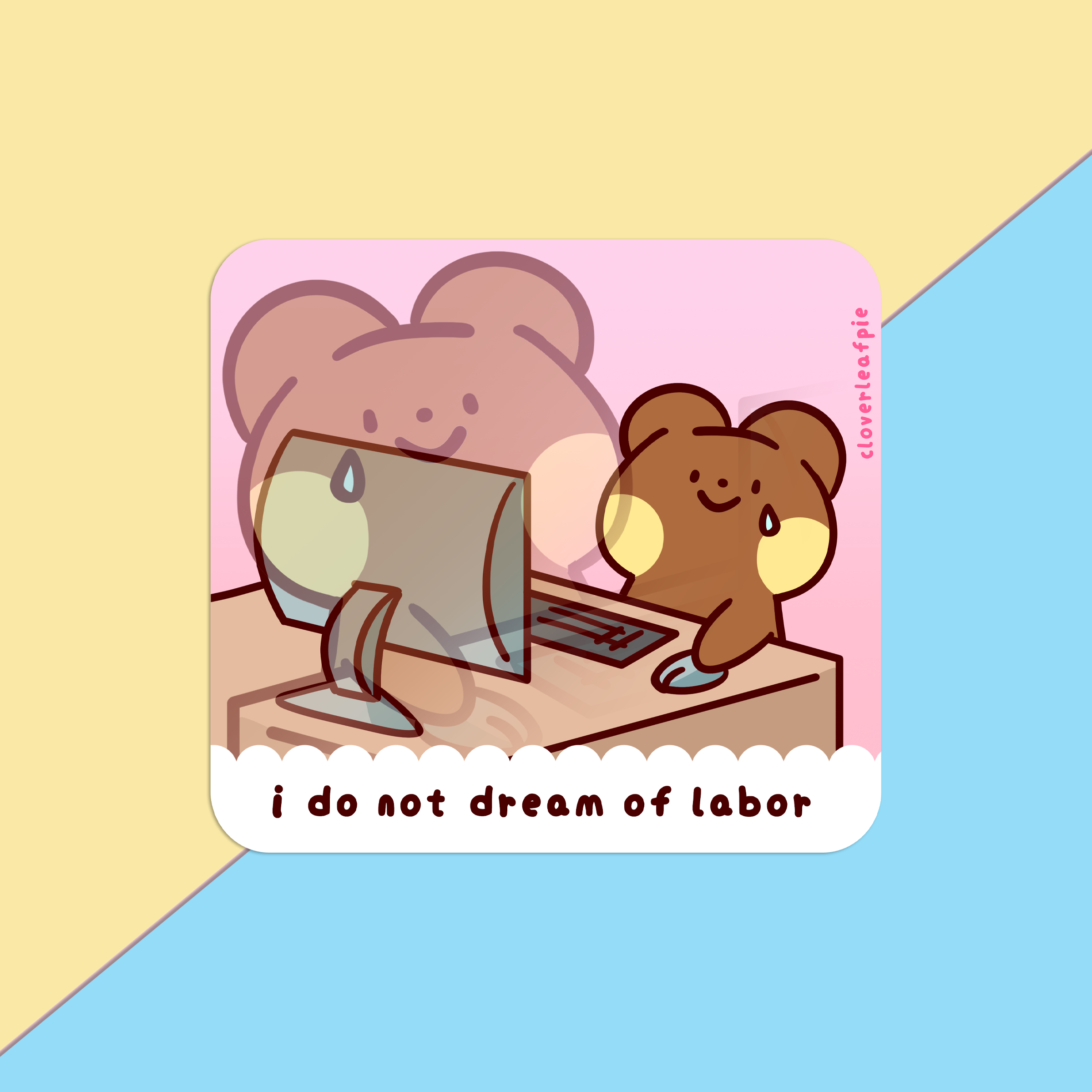 I Do Not Dream of Labor Vinyl Sticker | Cloverleafpie